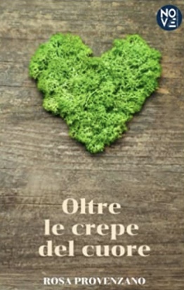 “Oltre le crepe del cuore” di Rosa Provenzano – I libri in mansarda