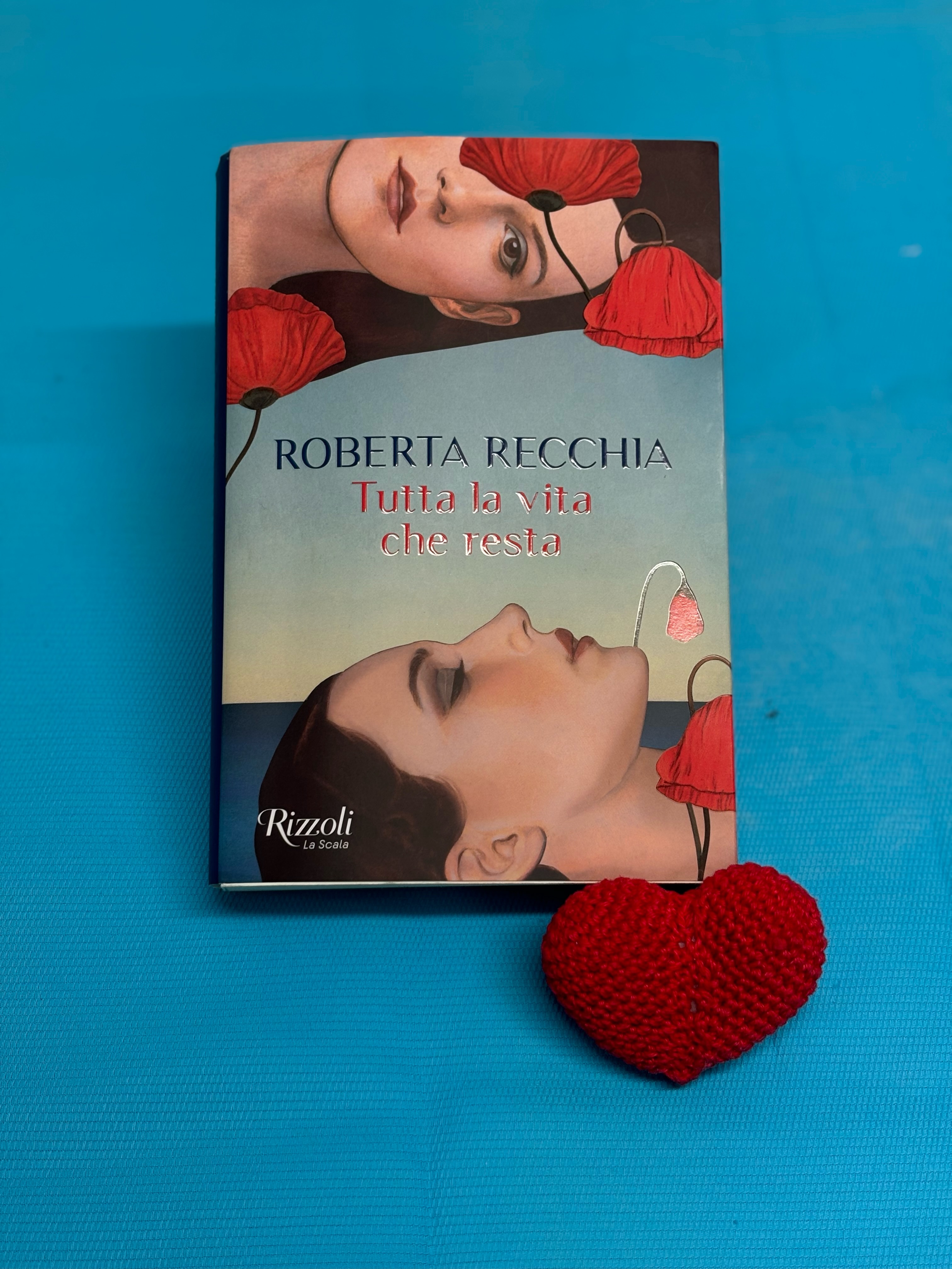 “Tutta la vita che resta” di Roberta Recchia – I libri in mansarda